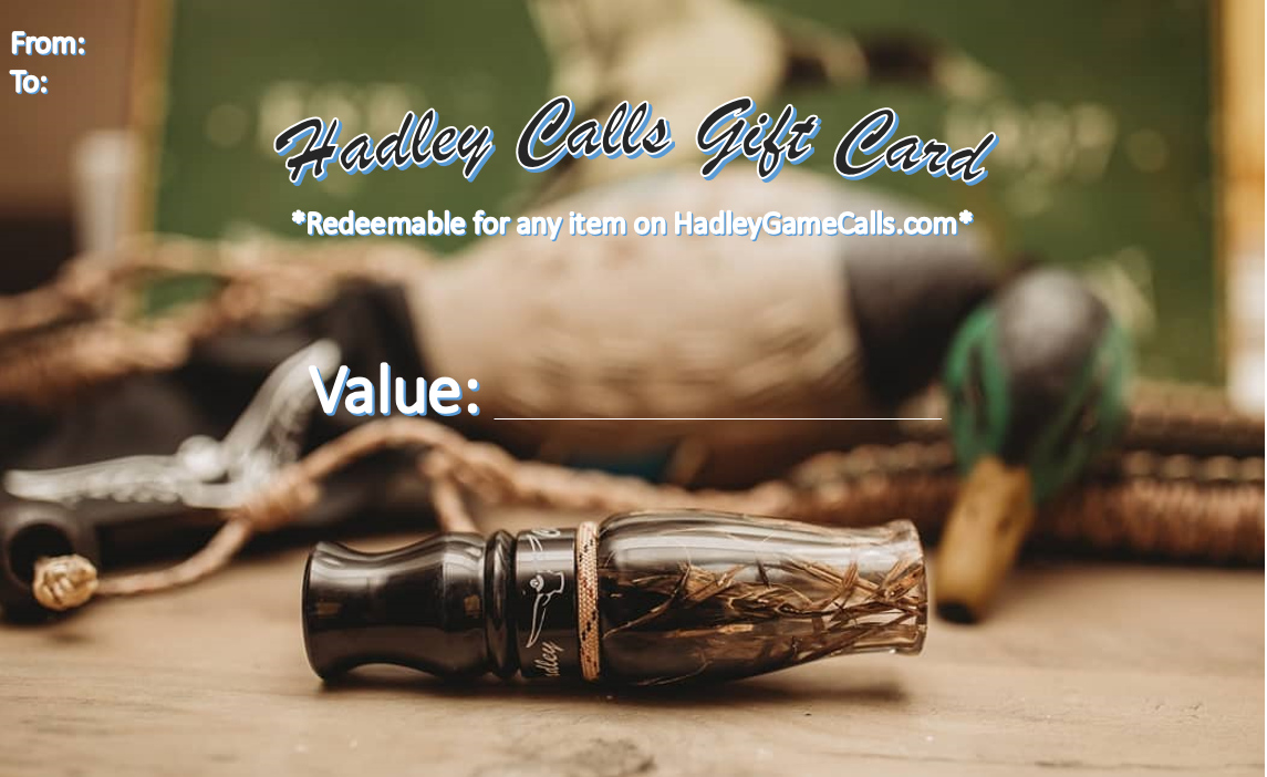 Hadley Gift Card – Hadley Game Calls